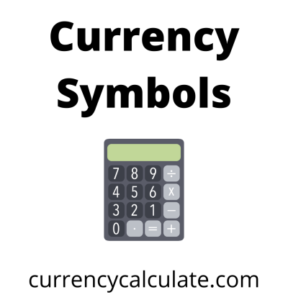 List of Currency Symbols and Names of All Countries